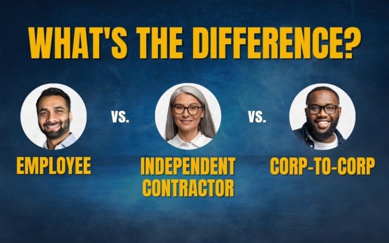 What Is Employee vs. Independent Contractor vs. Corp-to-Corp?