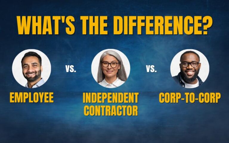 What Is Employee vs. Independent Contractor vs. Corp-to-Corp?